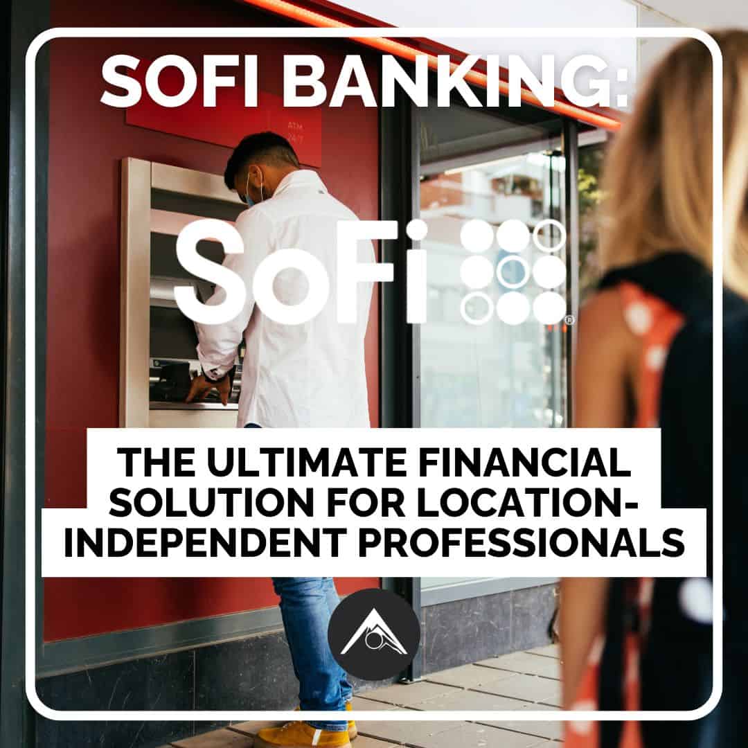 SoFi Digital Nomad Banking: The Ultimate Financial Solution For ...