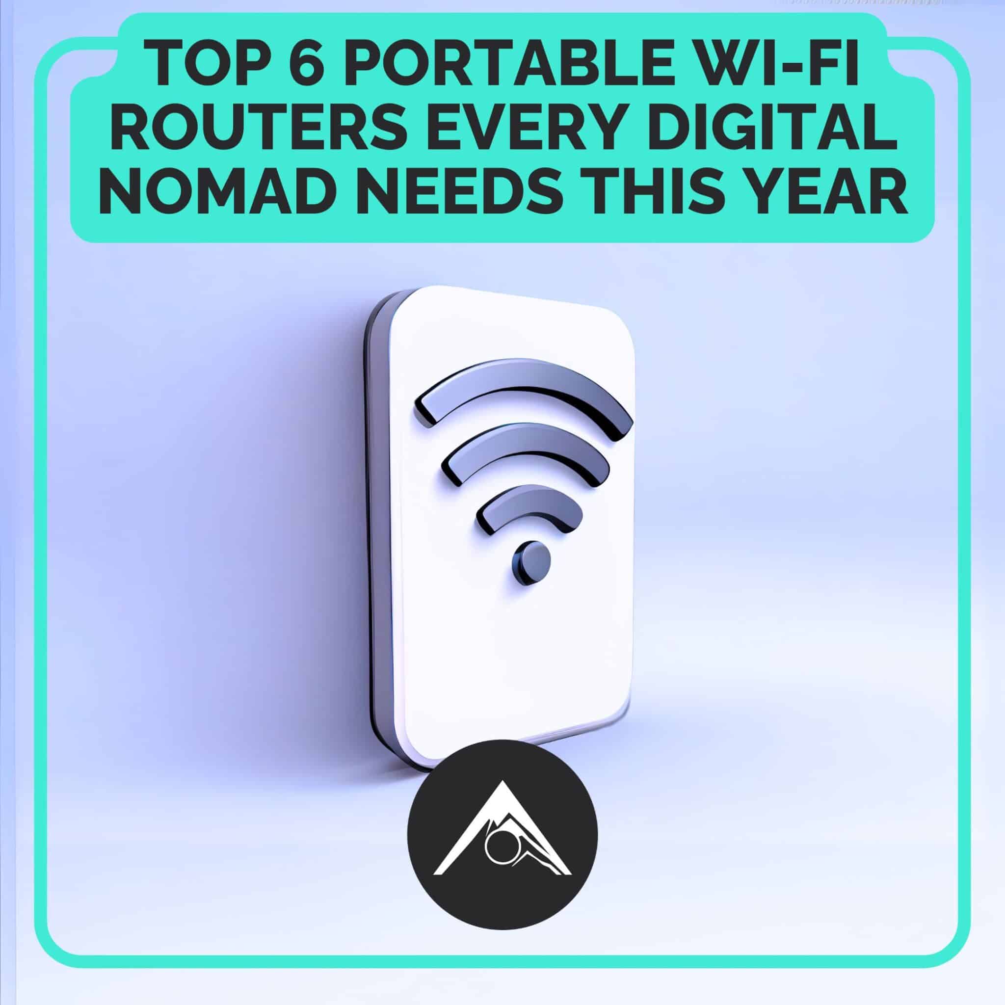 Top 6 Portable Wi-Fi Routers Every Digital Nomad Needs This Year ...