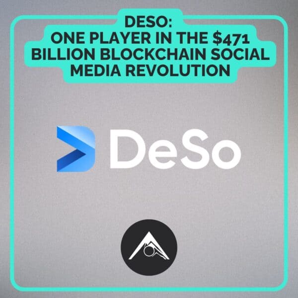 DeSo: One Player In The $471 Billion Blockchain Social Media Revolution ...